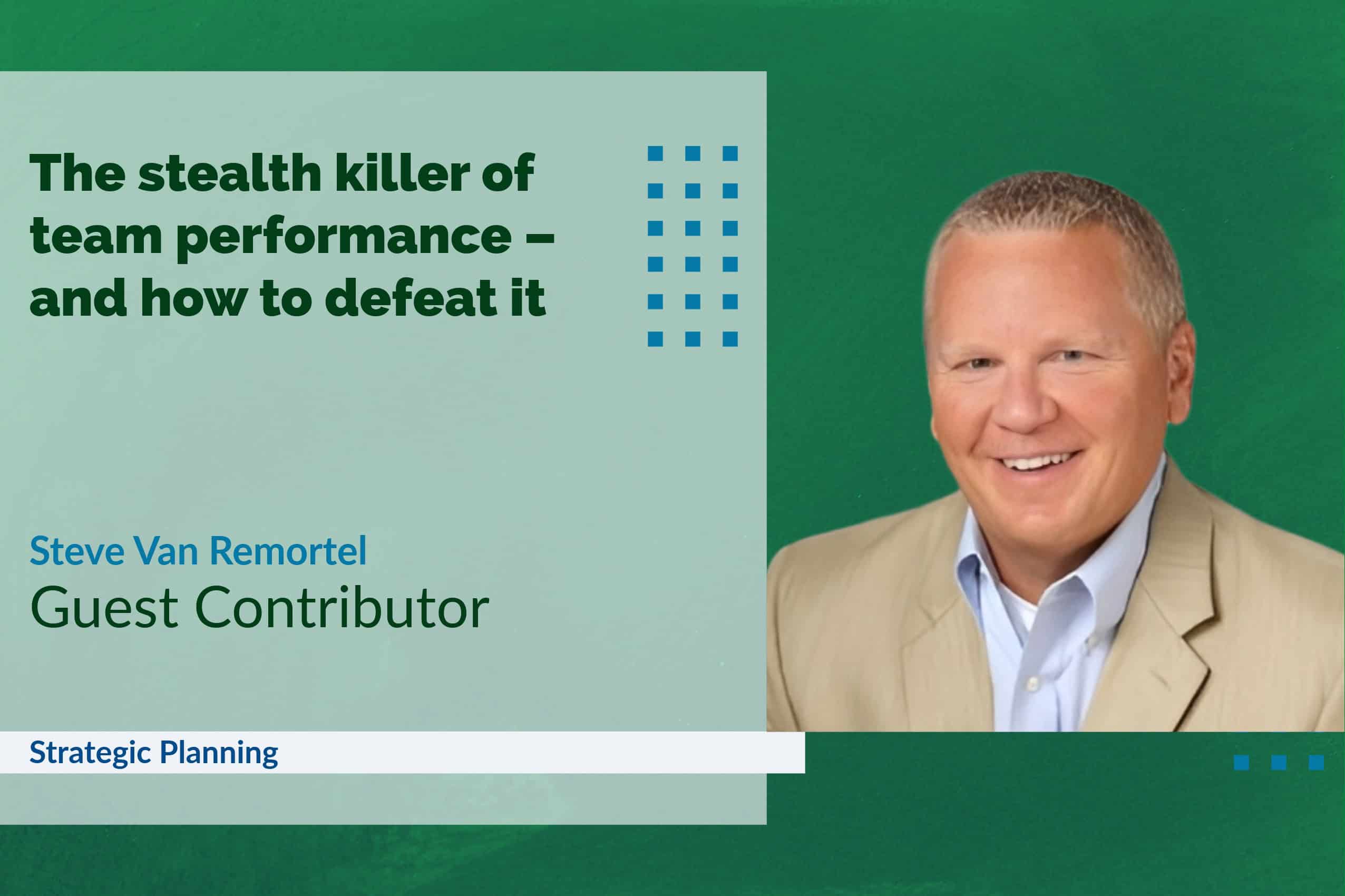 The stealth killer of team performance – and how to defeat it - The ...